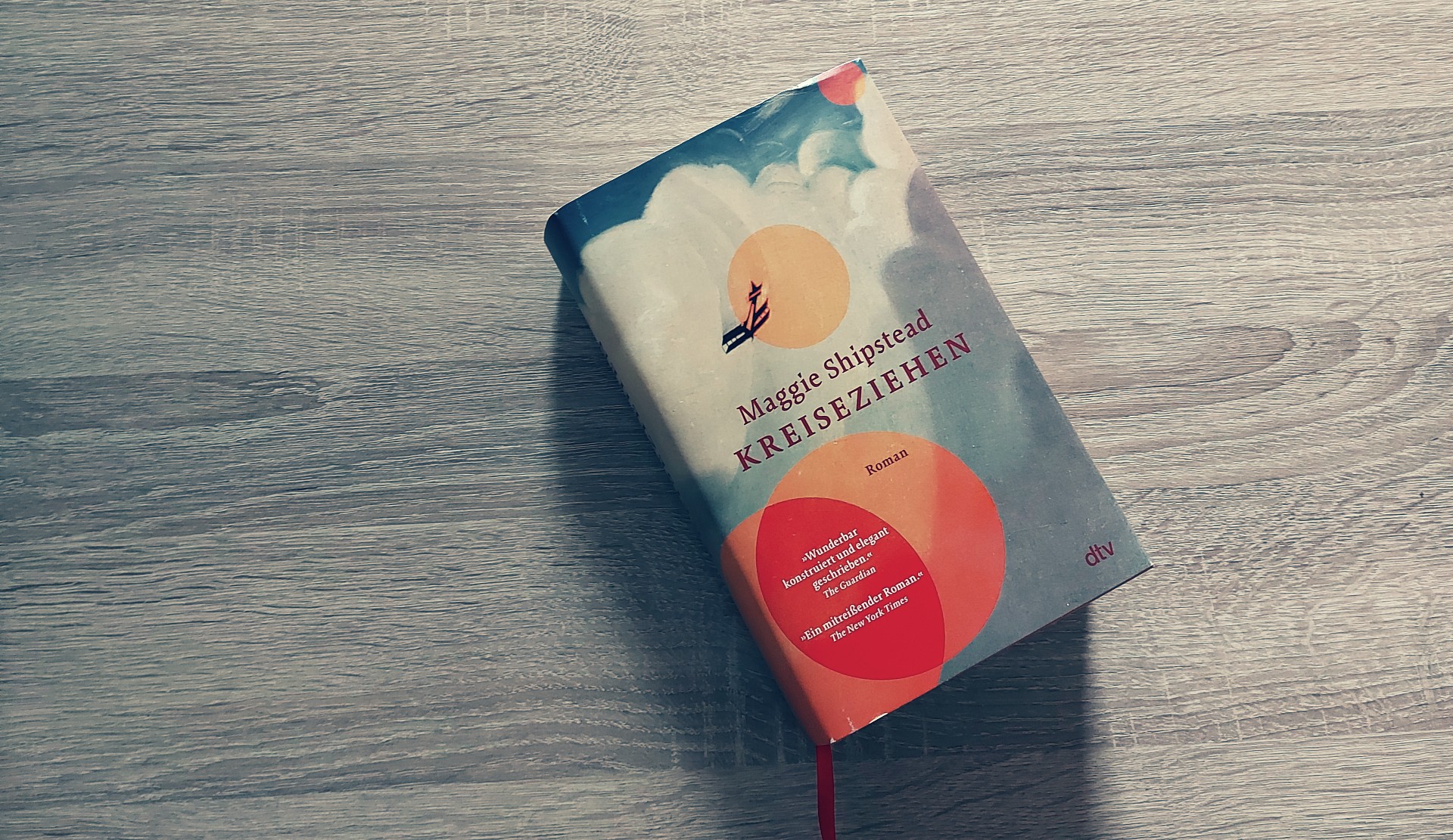 Maggie Shipstead – „Kreiseziehen“ – ZEICHEN & ZEITEN